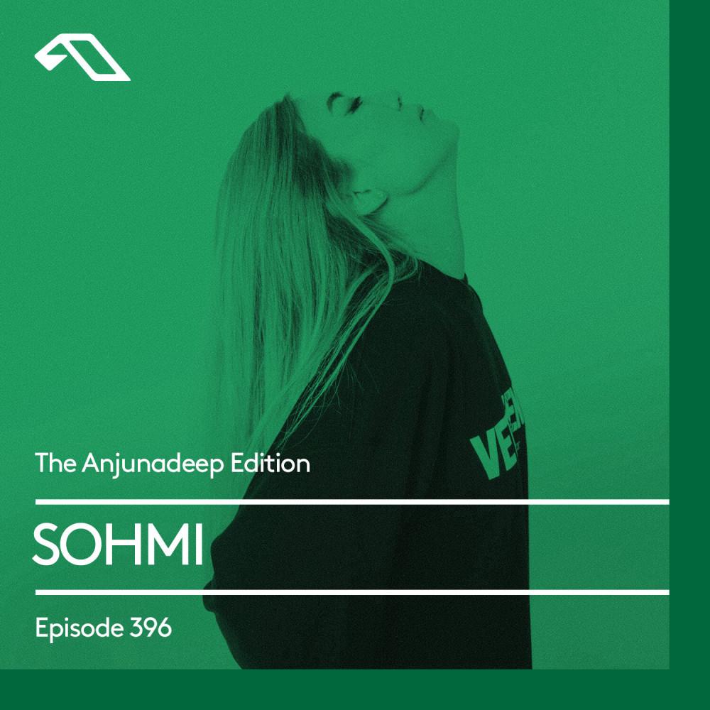 The Anjunadeep Edition 396 with SOHMI by Anjunadeep • Audius